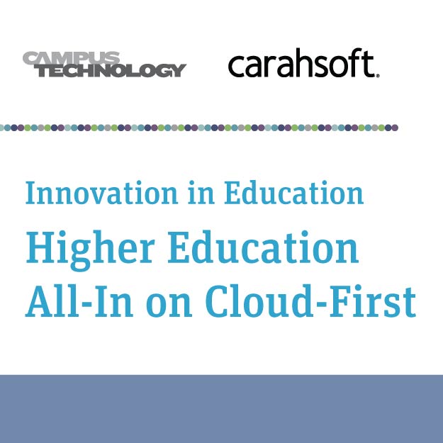 Higher Education All-In on Cloud-First | Carahsoft| Carahsoft